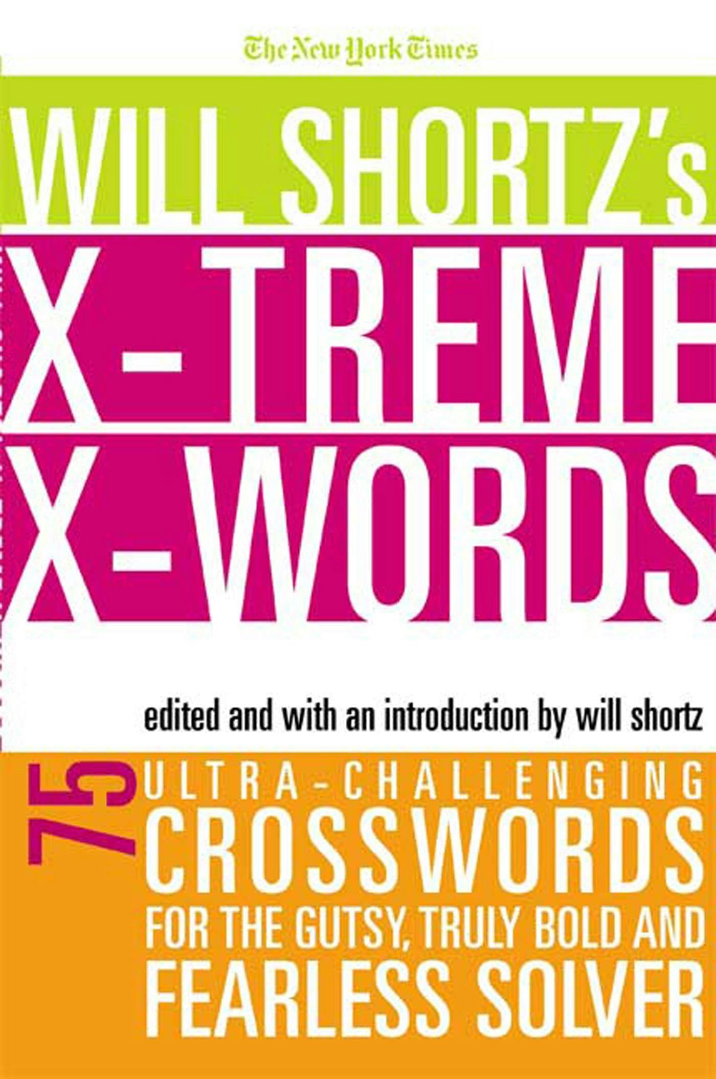 The New York Times Will Shortz's Xtreme Xwords