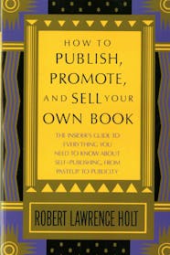 How To Publish Promote Sell Your Own Book