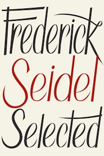 Frederick Seidel | Authors | Macmillan