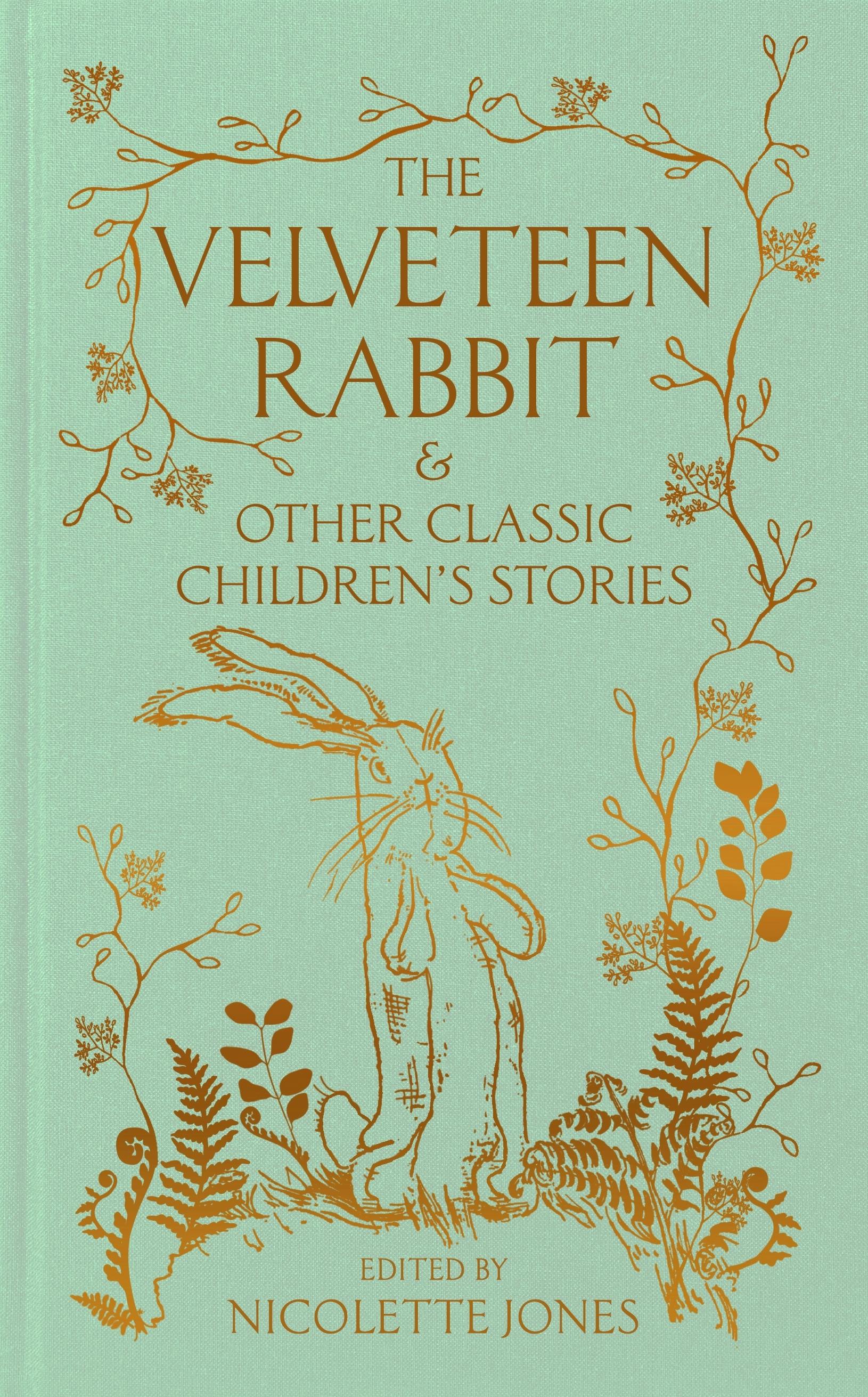 The Velveteen Rabbit & other Classic Children's Stories
