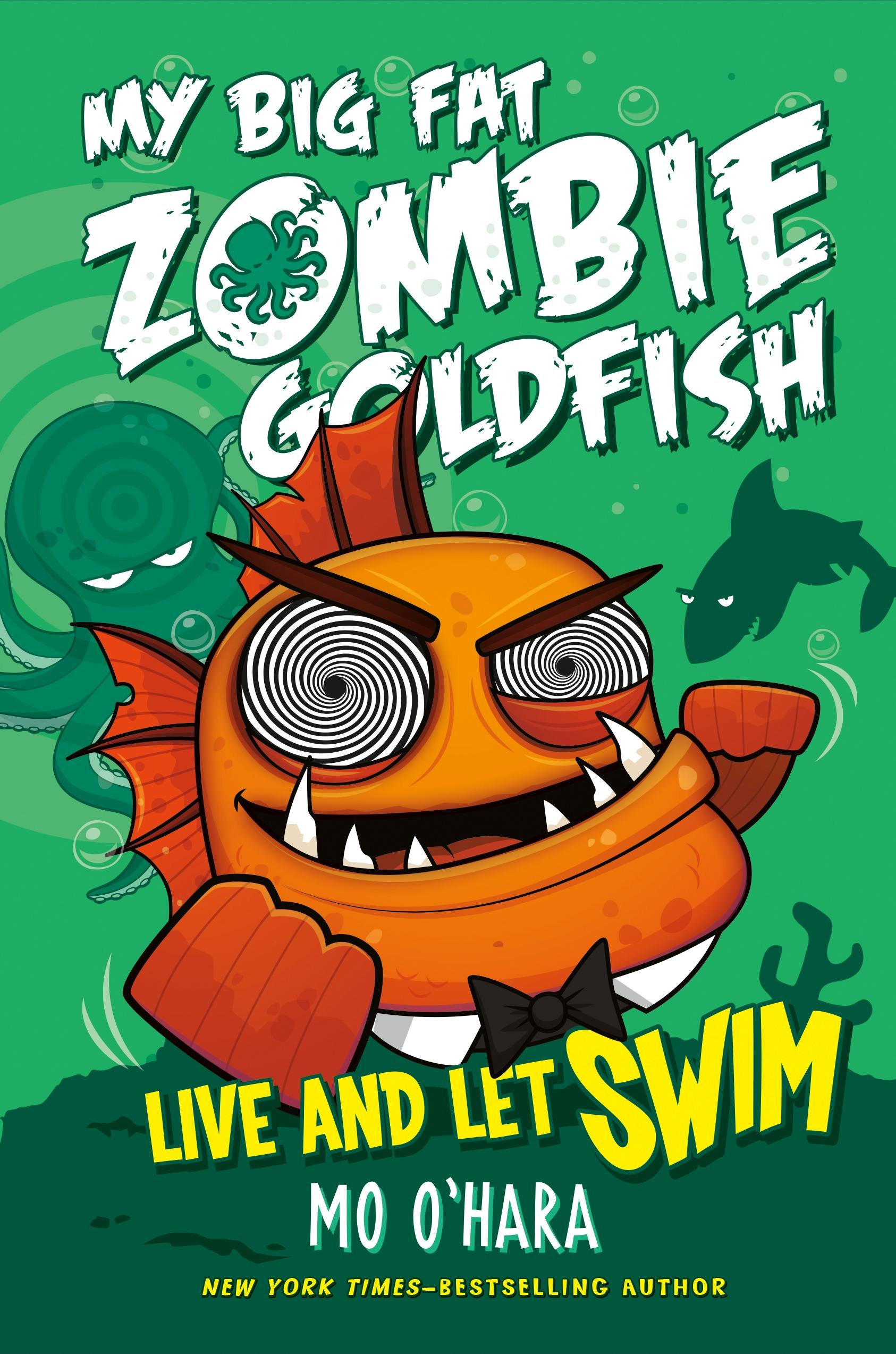 Live and Let Swim: My Big Fat Zombie Goldfish