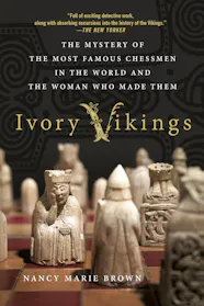 Ivory Vikings The Mystery Of The Most Famous Chessmen In The World And Ivory Vikings The Mystery Of The Most Famous Chessmen In The World And
