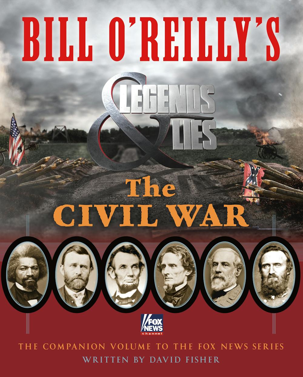 Bill O'Reilly's Legends and Lies: The Civil War - Tradebook for Courses