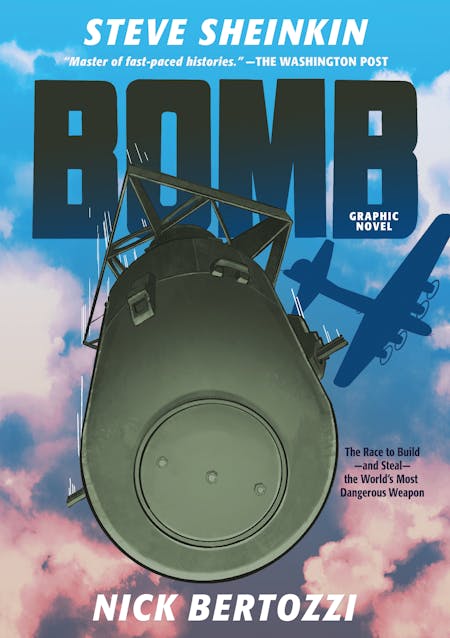BOMB (Graphic Novel) | Steve Sheinkin; illustrated by Nick Bertozzi ...