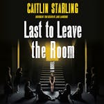 Last to Leave the Room