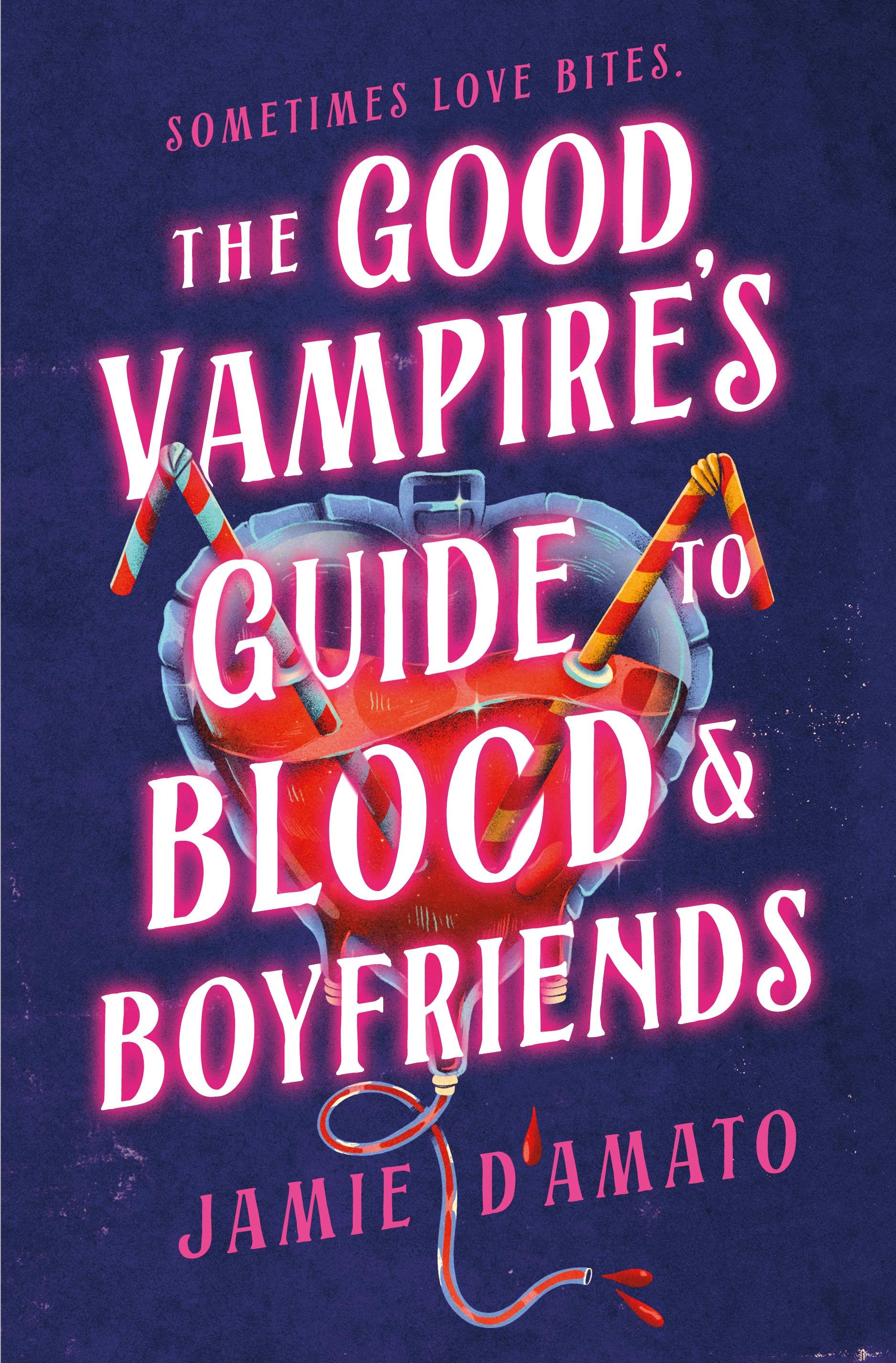 The Good Vampire's Guide to Blood & Boyfriends