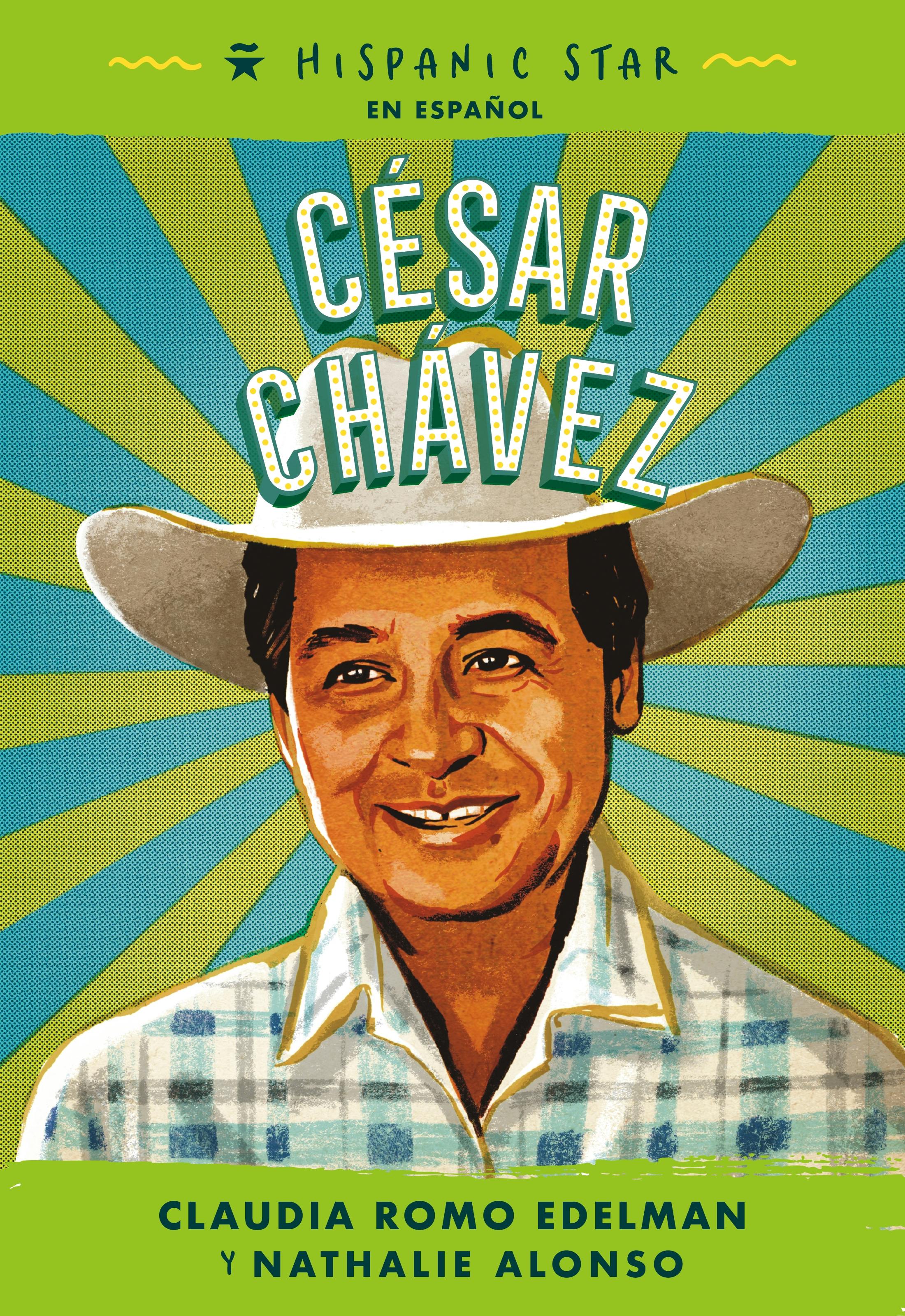 Hispanic Star en español: César Chávez