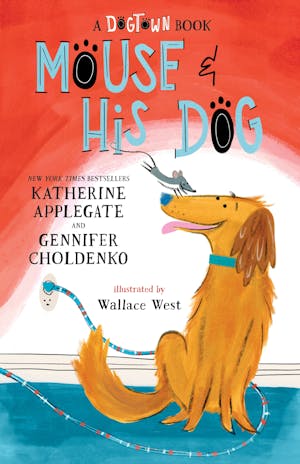 Mouse and His Dog: A Dogtown Book