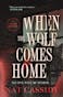 When the Wolf Comes Home