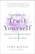 Learning to Trust Yourself