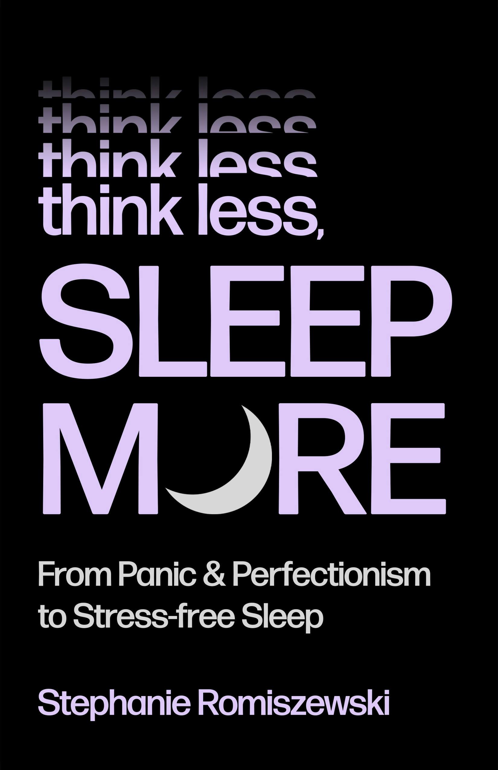 Think Less, Sleep More