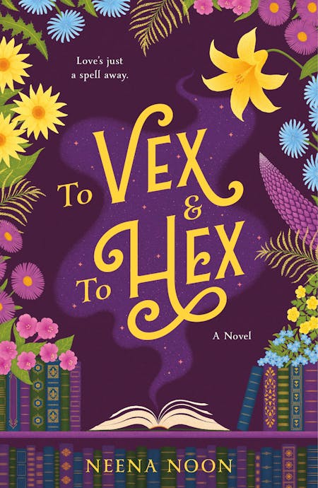TO VEX & TO HEX | NEENA NOON | St. Martin's Publishing Group