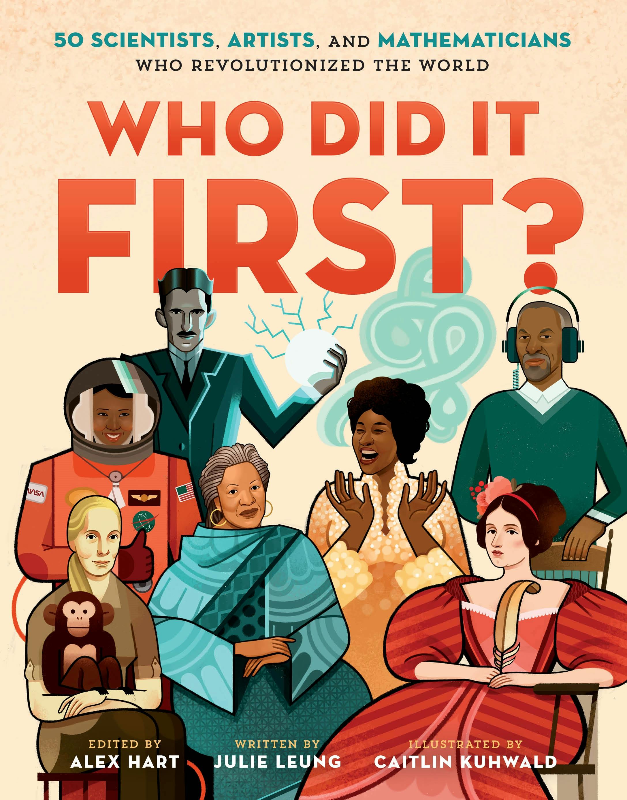 Who Did It First? 50 Scientists, Artists, and Mathematicians Who ...