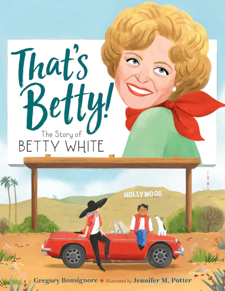 That's Betty! | Gregory Bonsignore; illustrated by Jennifer M. Potter ...