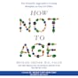 How Not to Age