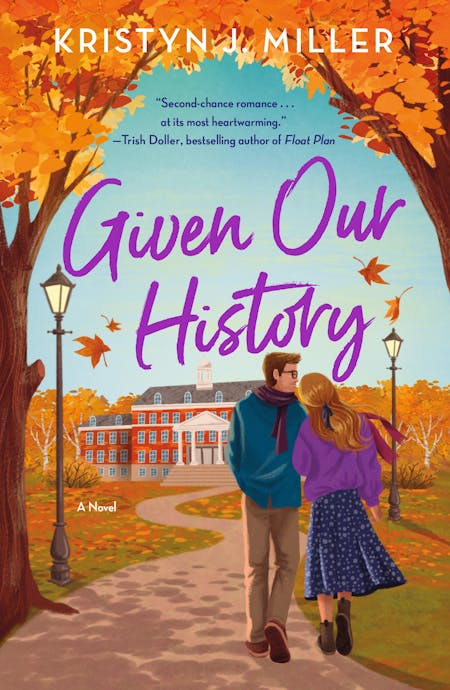 Given Our History | KRISTYN J. MILLER | St. Martin's Publishing Group