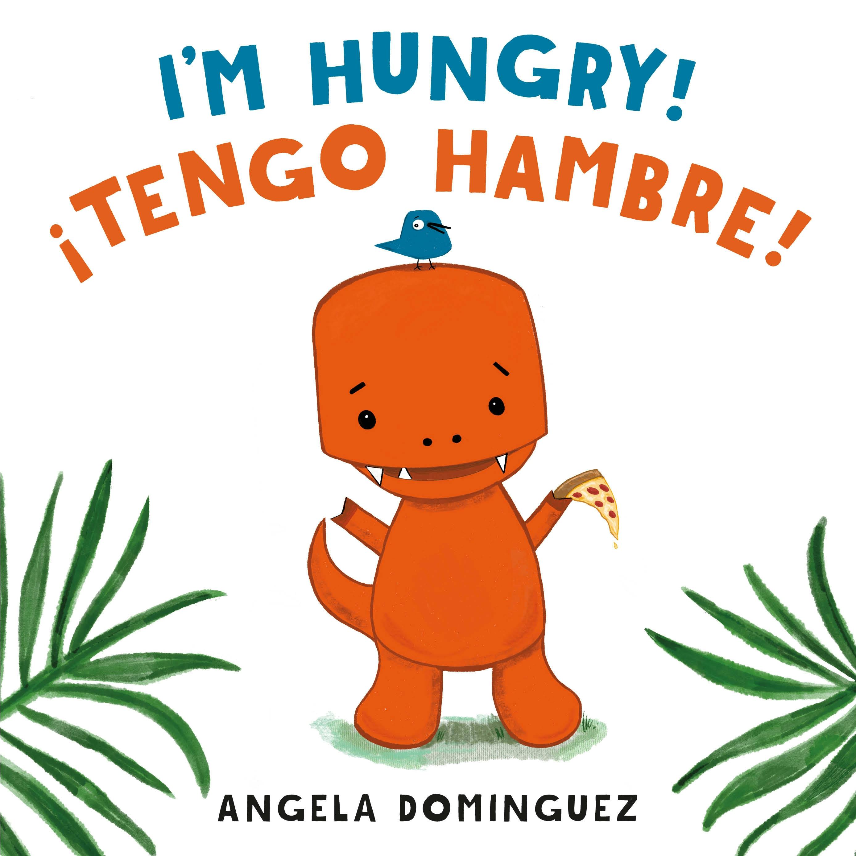 I'm Hungry! / ¡Tengo hambre! (Spanish bilingual)