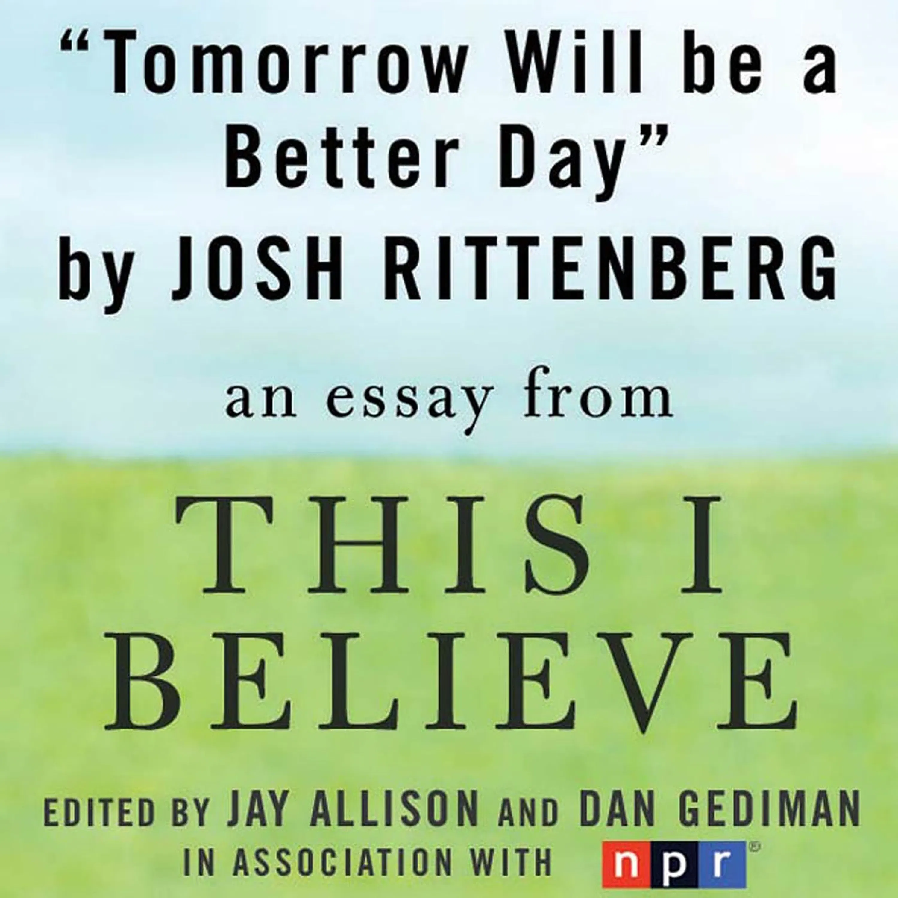 Tomorrow Will be a Better Day