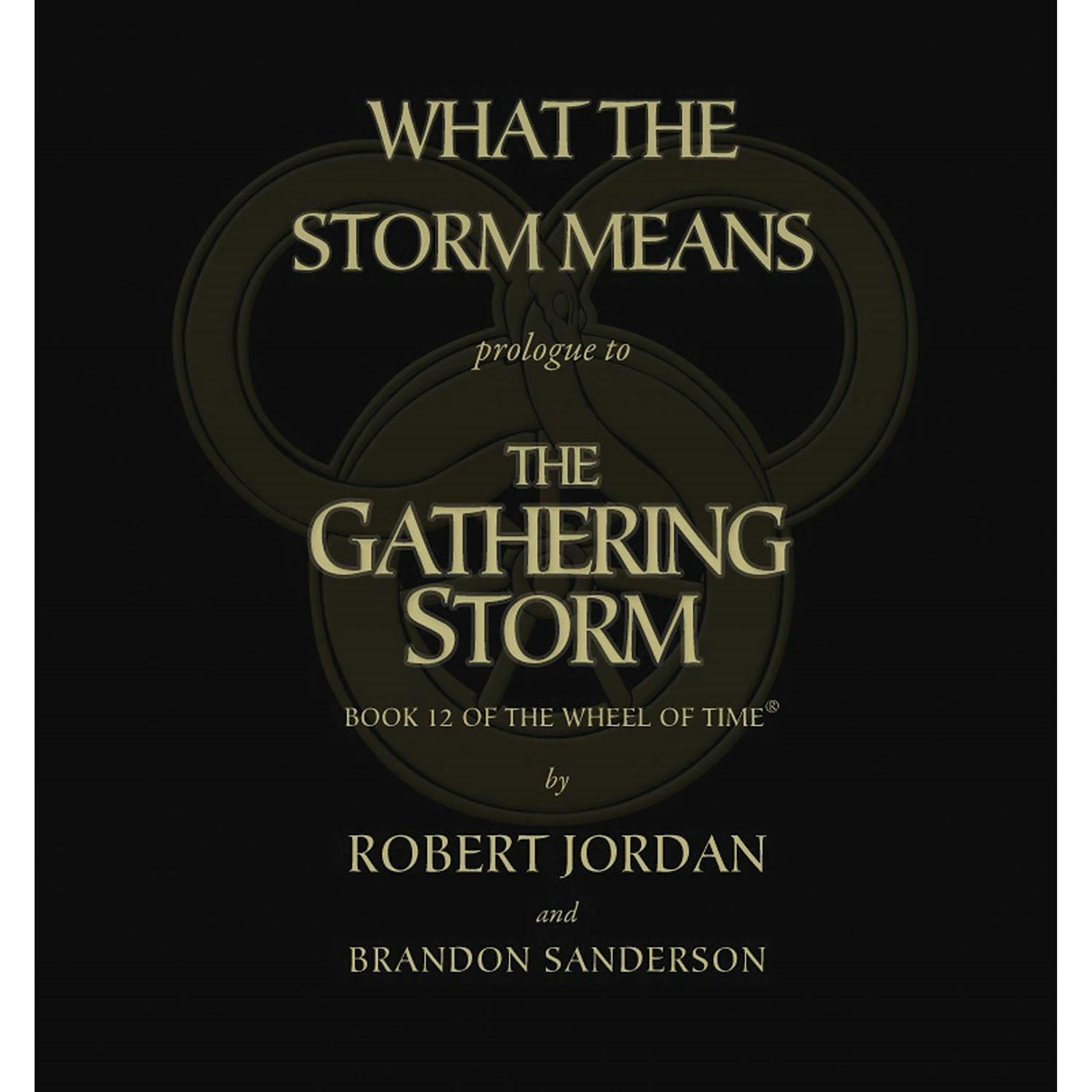 What the Storm Means: Prologue to the Gathering Storm