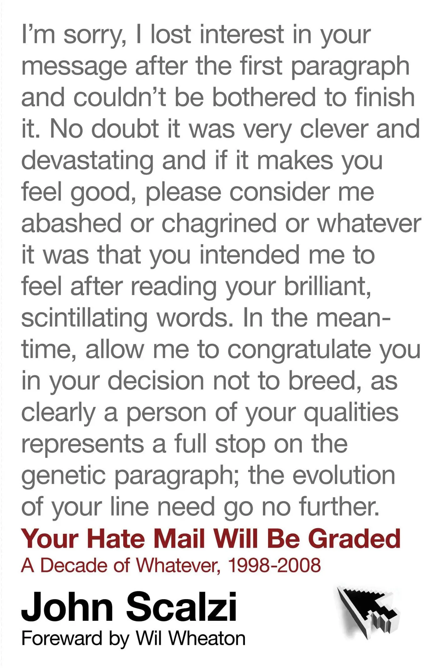Your Hate Mail Will Be Graded