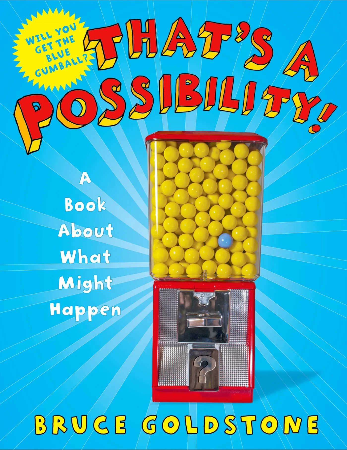 That's a Possibility!