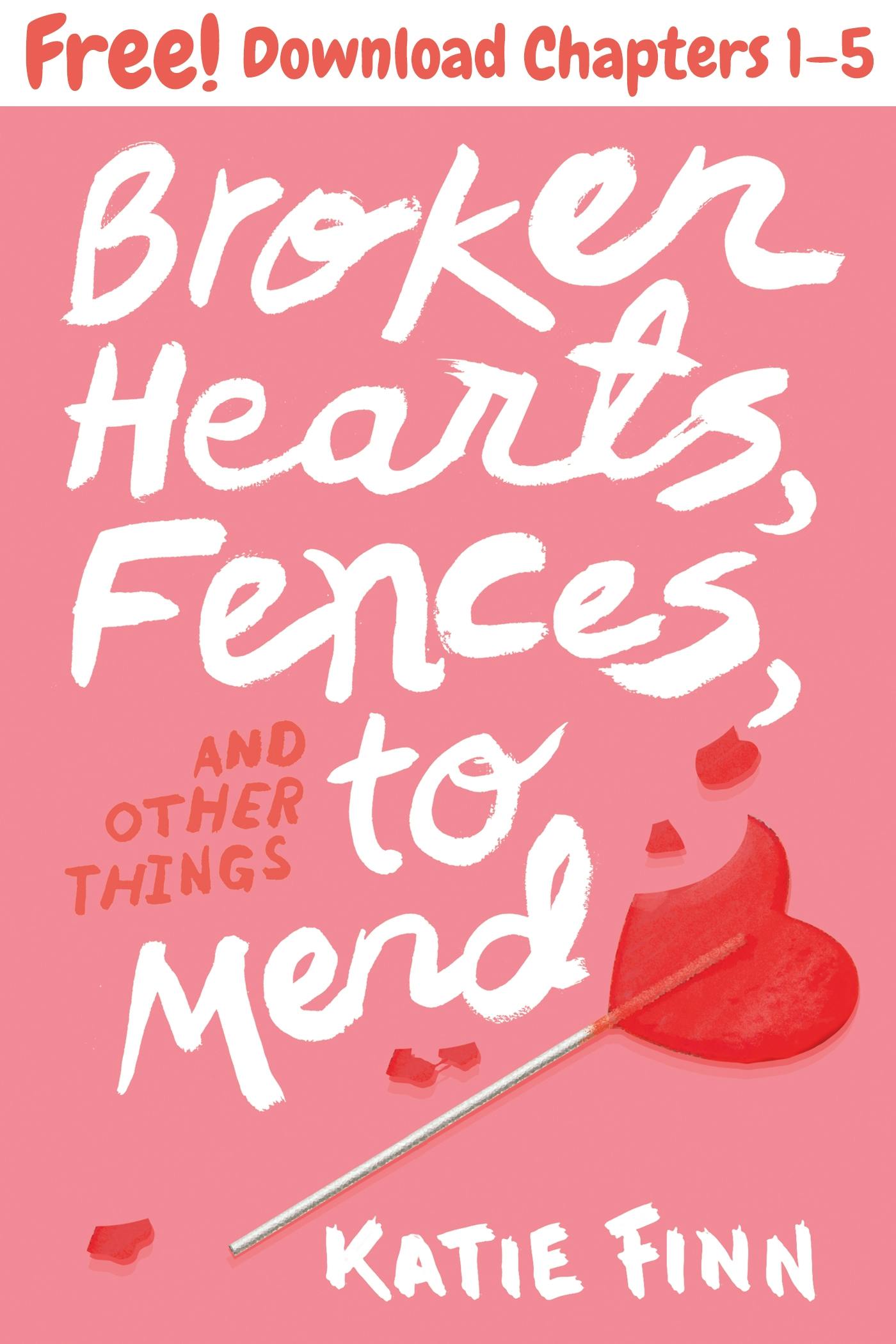 Broken Hearts, Fences, and Other Things to Mend, Chapters 1-5