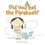 Did You Eat The Parakeet 
