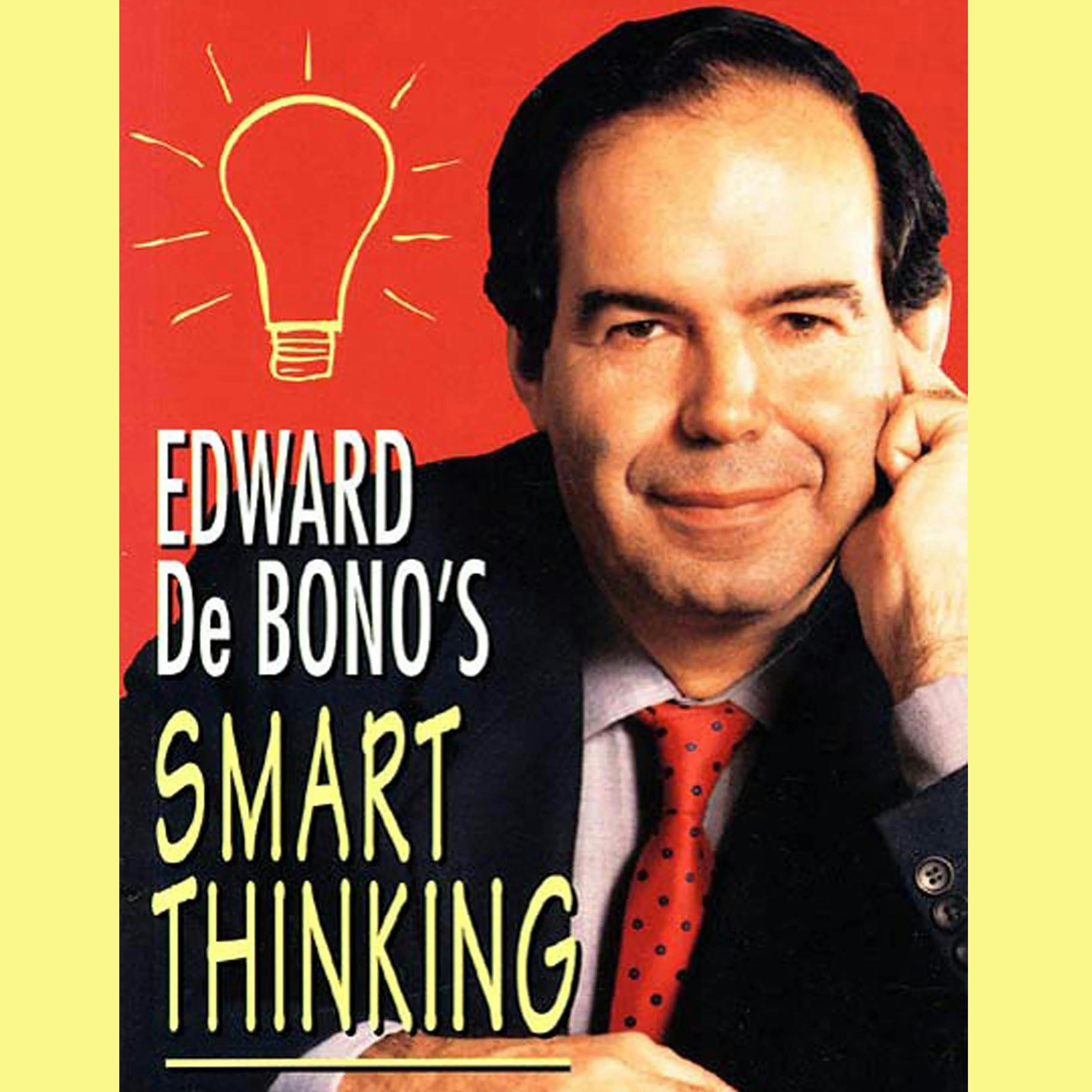 Edward De Bono's Smart Thinking