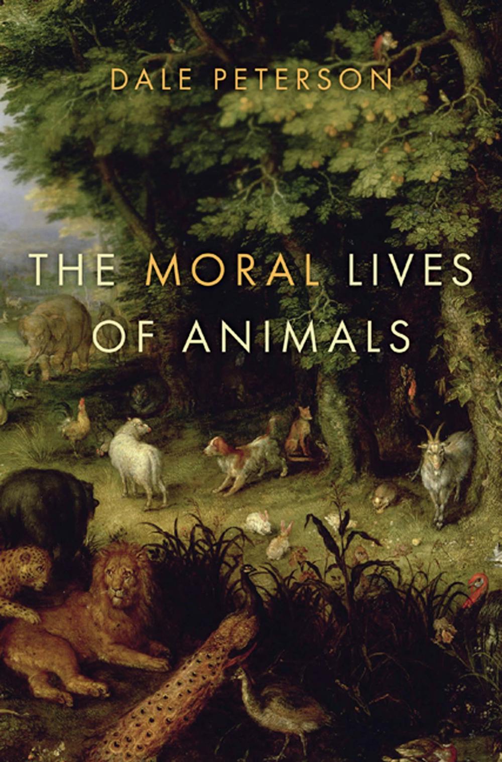 The Moral Lives of Animals - Tradebook for Courses