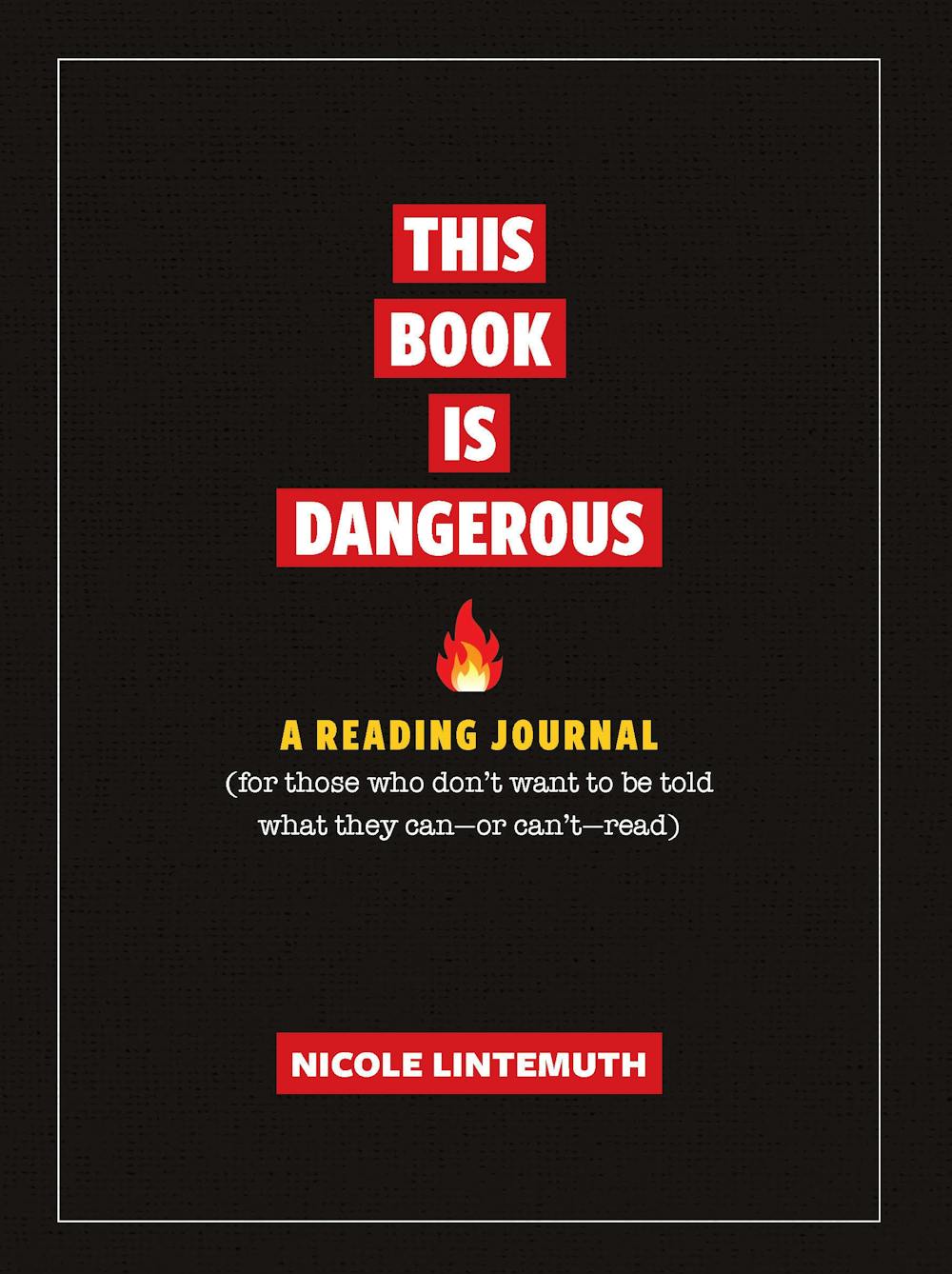This Book Is Dangerous: A Reading Journal - Tradebook for Courses
